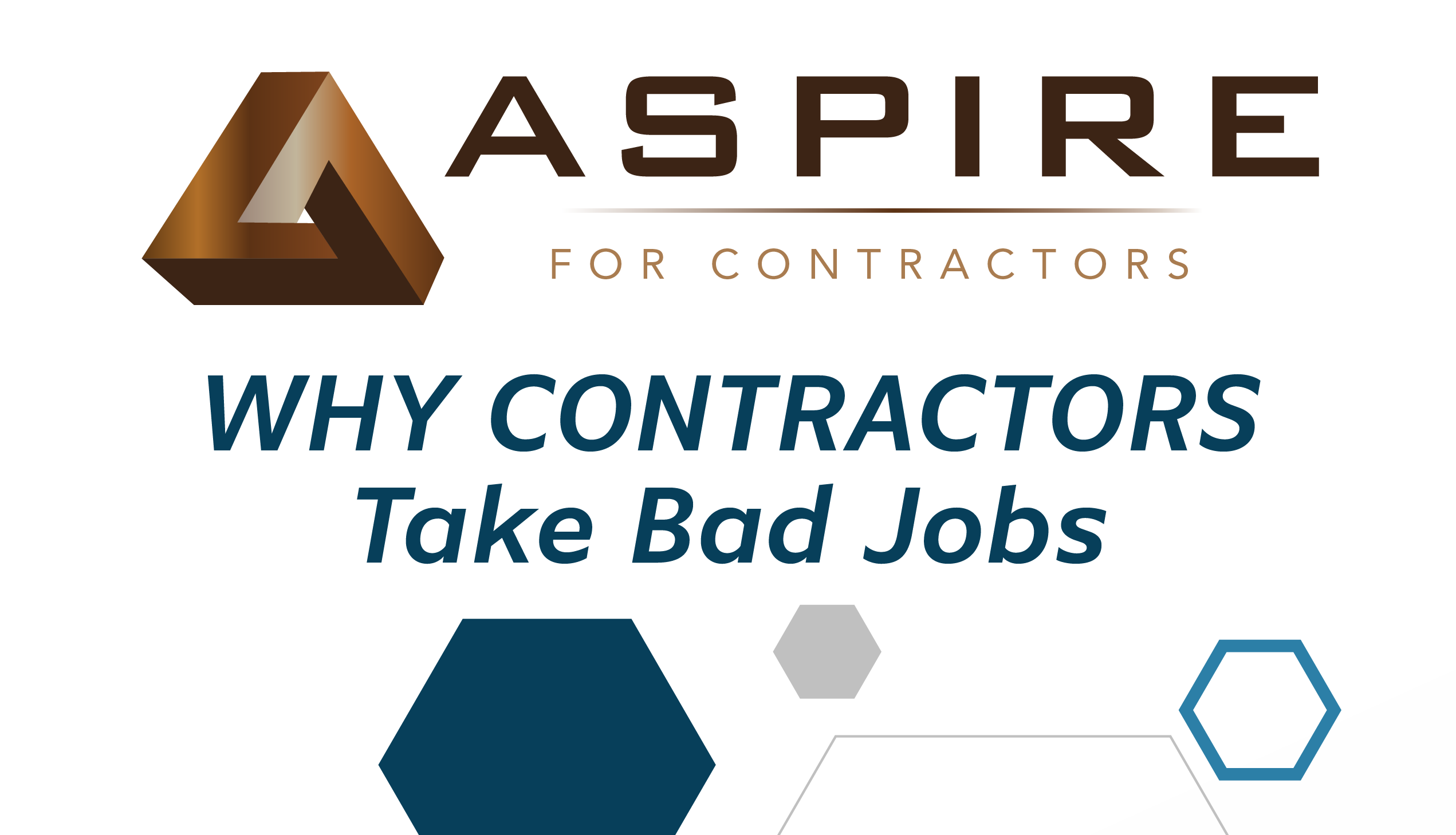 Why Contractors Take Bad Jobs - The Aspire Institute